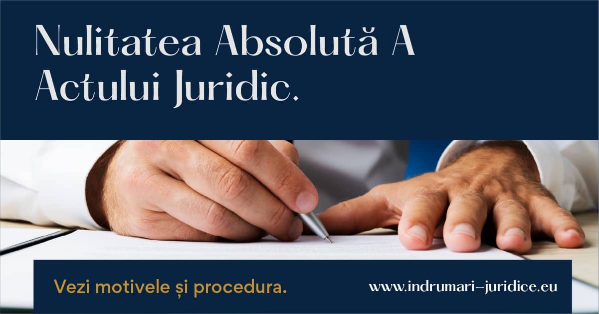 Nulitatea Absoluta A Contractului - Actului Juridic - Cuculis si Asociatii