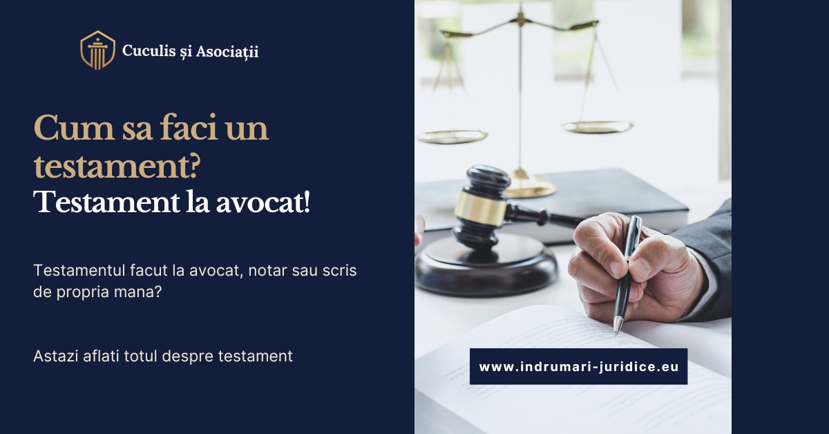 Cum sa faci un testament? Testament la avocat! - Cuculis si Asociatii