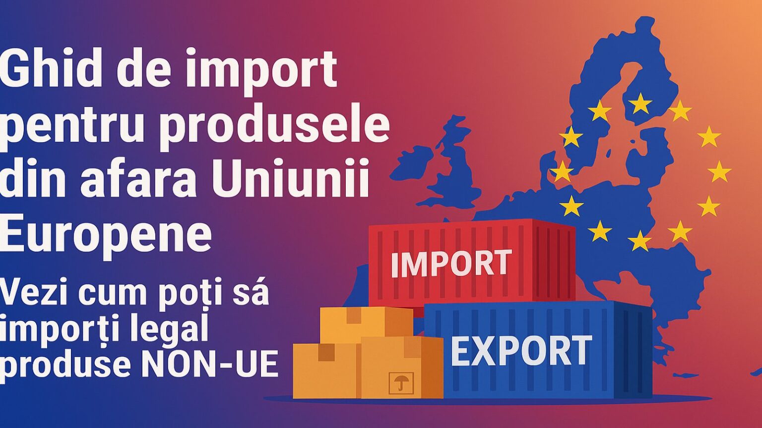 Importul de produse din afara Uniunii Europene - Cuculis si Asociatii